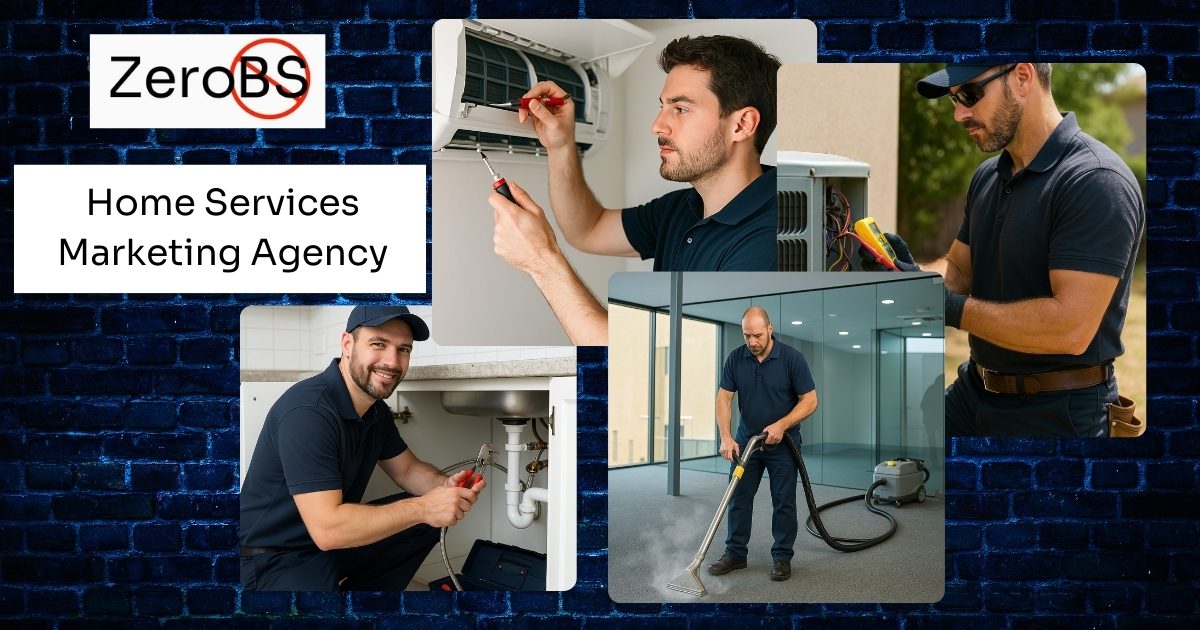 Zero B.S. Home Services Marketing Agency